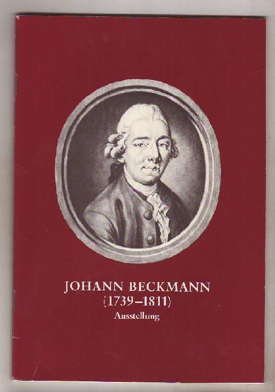 Johann Beckmann (1739-1811) Leben und Werk des Begründers der ...