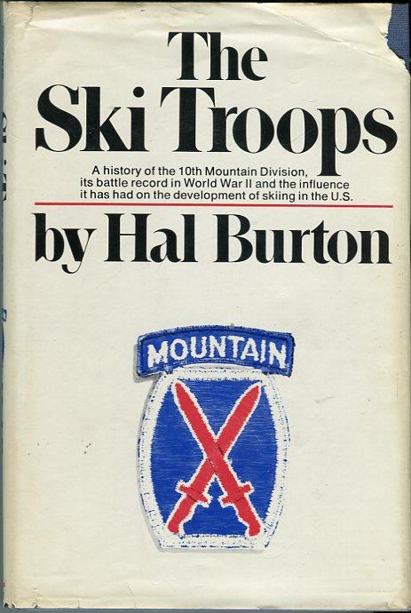The Ski Troops: A History of the 10th Mountain Division, Its Battle ...