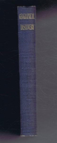 Geographical Discovery: How the World Became Known. With twenty-four ...