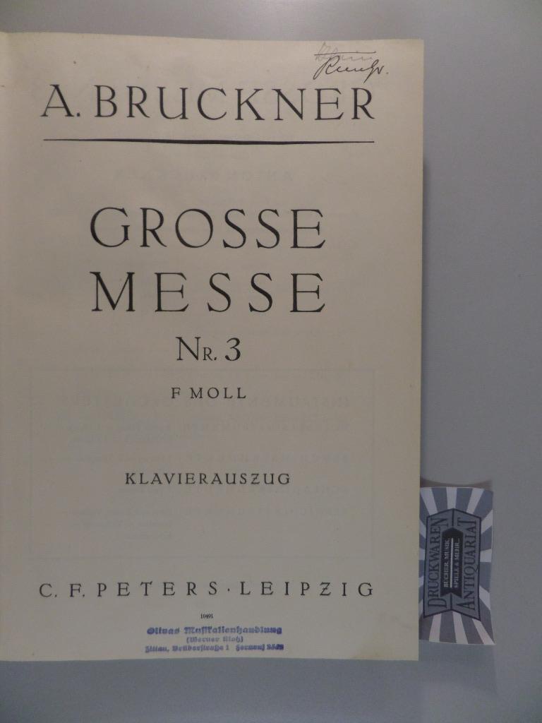 Bruckner : Grosse Messe Nr. 3 - F Moll - Klavierauszug , Bach : Hohe ...
