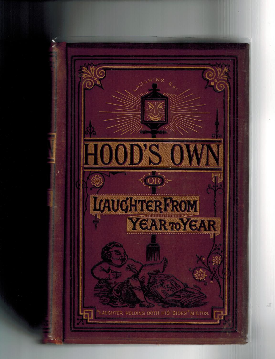 Hood's Own, or Laughter from Year to Year First and Second Series in ...