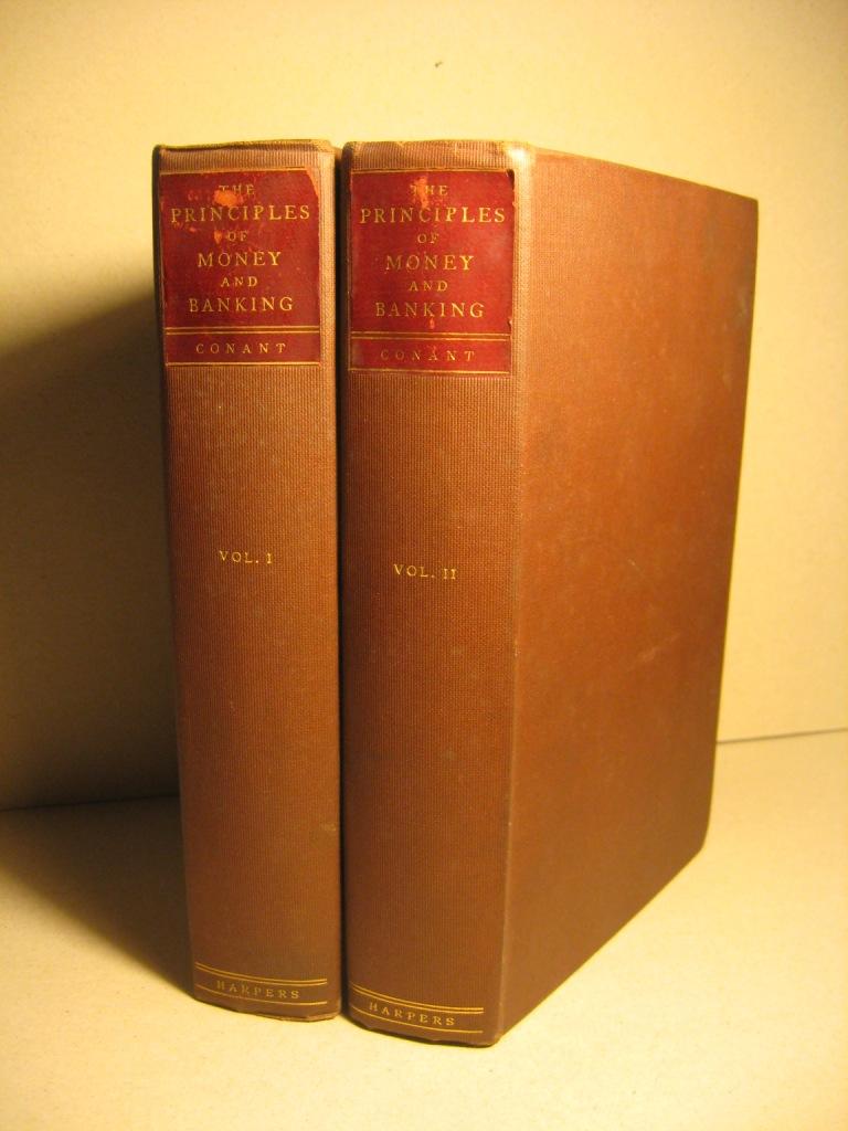The Principles of Money and Banking. Volumes I & II. [Complete 2-volume ...