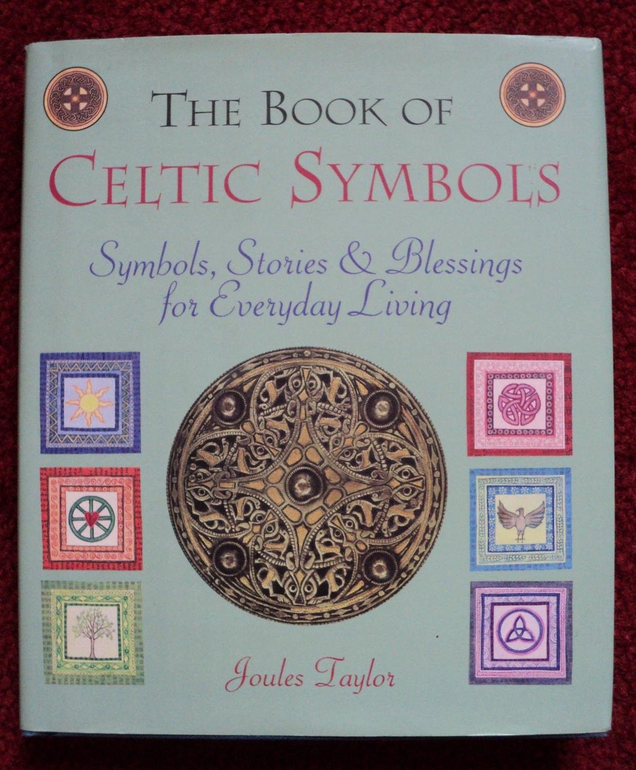 The Book of Celtic Symbols: Their Secrets and Myths Revealed by Joules ...