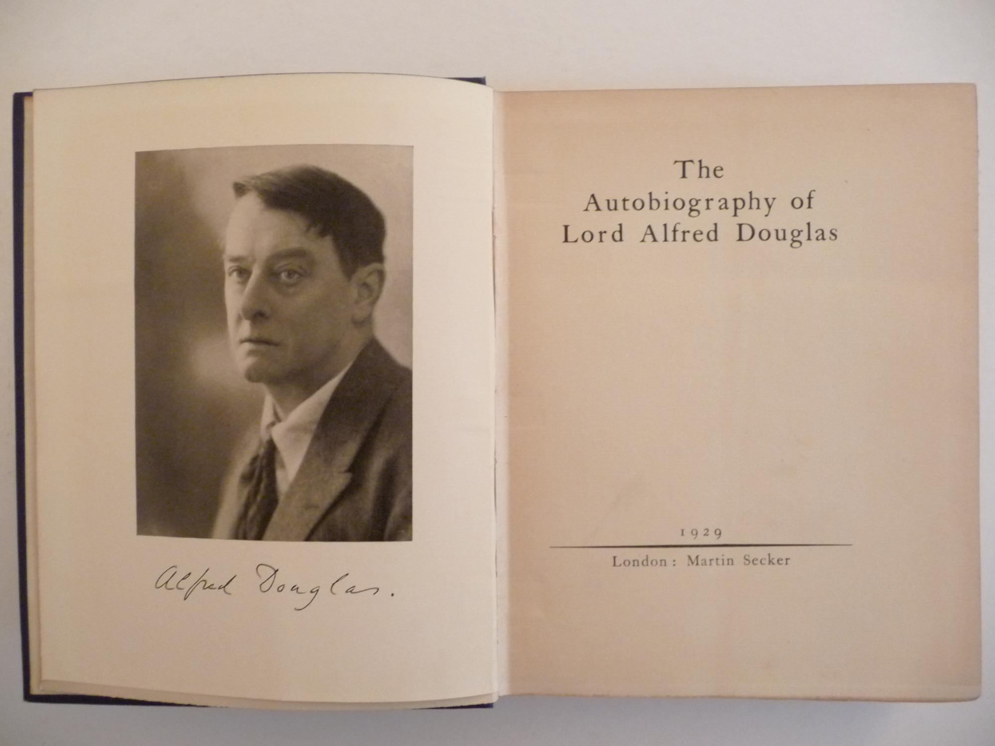 The Autobiography of Lord Alfred Douglas by Douglas, Alfred: Very Good ...