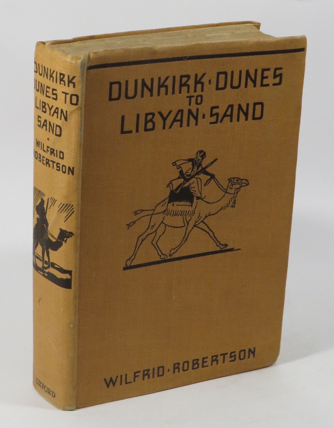 Dunkirk Dunes to Libyan Sand par Robertson, Wilfrid: Good Hardcover ...