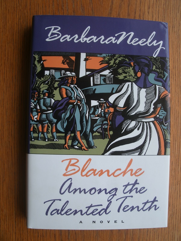 Blanche Among the Talented Tenth by Neely, Barbara: Fine Hardcover ...