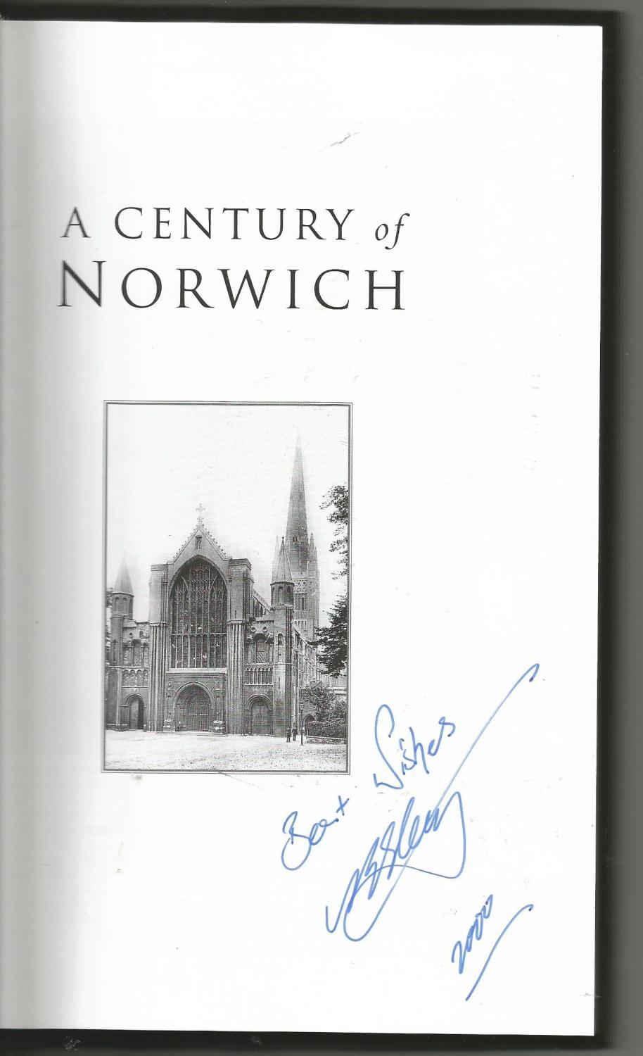 A Century of Norwich.Events, People and Places over the Last 100 Years ...