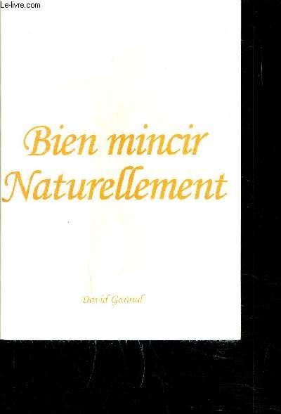 BIEN MINCIR NATURELLEMENT by GARAUD DAVID: bon Couverture souple (1995 ...