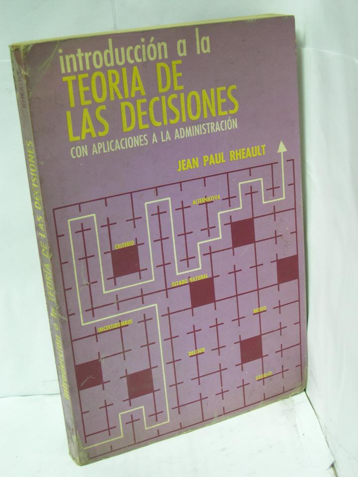INTRODUCCION A LA TEORIA DE LAS DECISIONES CON APLICAIONES A LA ...