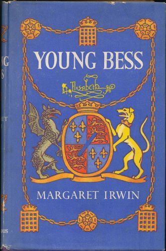Young Bess by Irwin, Margaret: Good+ in very good dust jacket Hard with ...