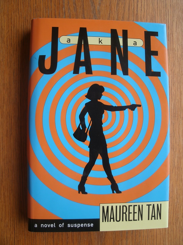 A.K.A. Jane by Tan, Maureen: Fine Hardcover (1997) 1st Edition. | Scene ...