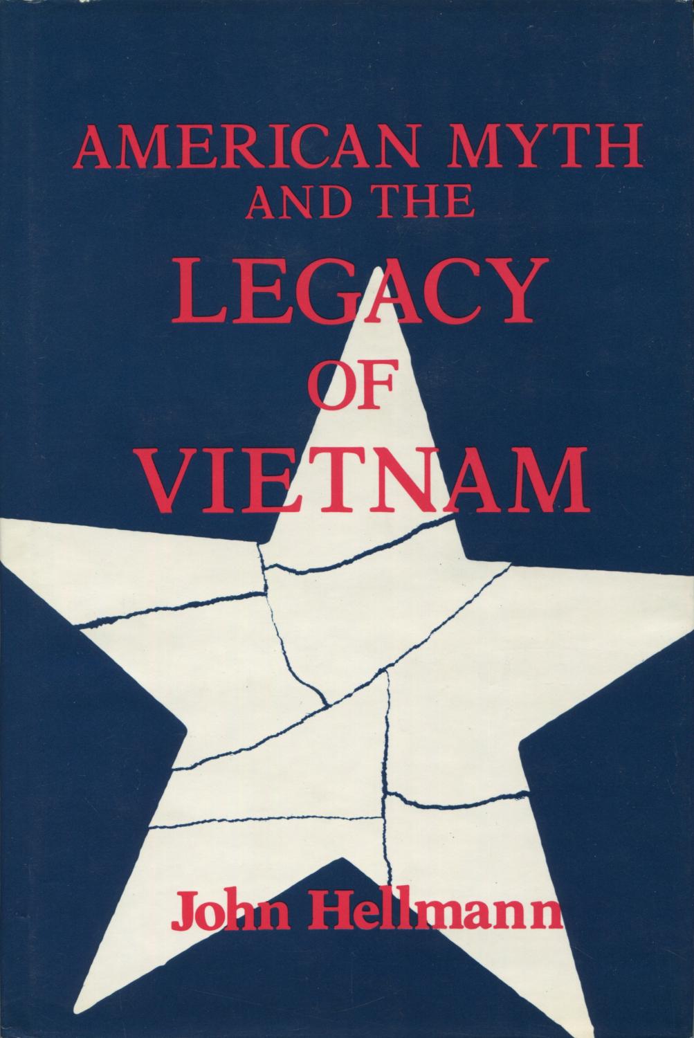 American Myth and the Legacy of Vietnam by Hellmann, John: Almost Like ...