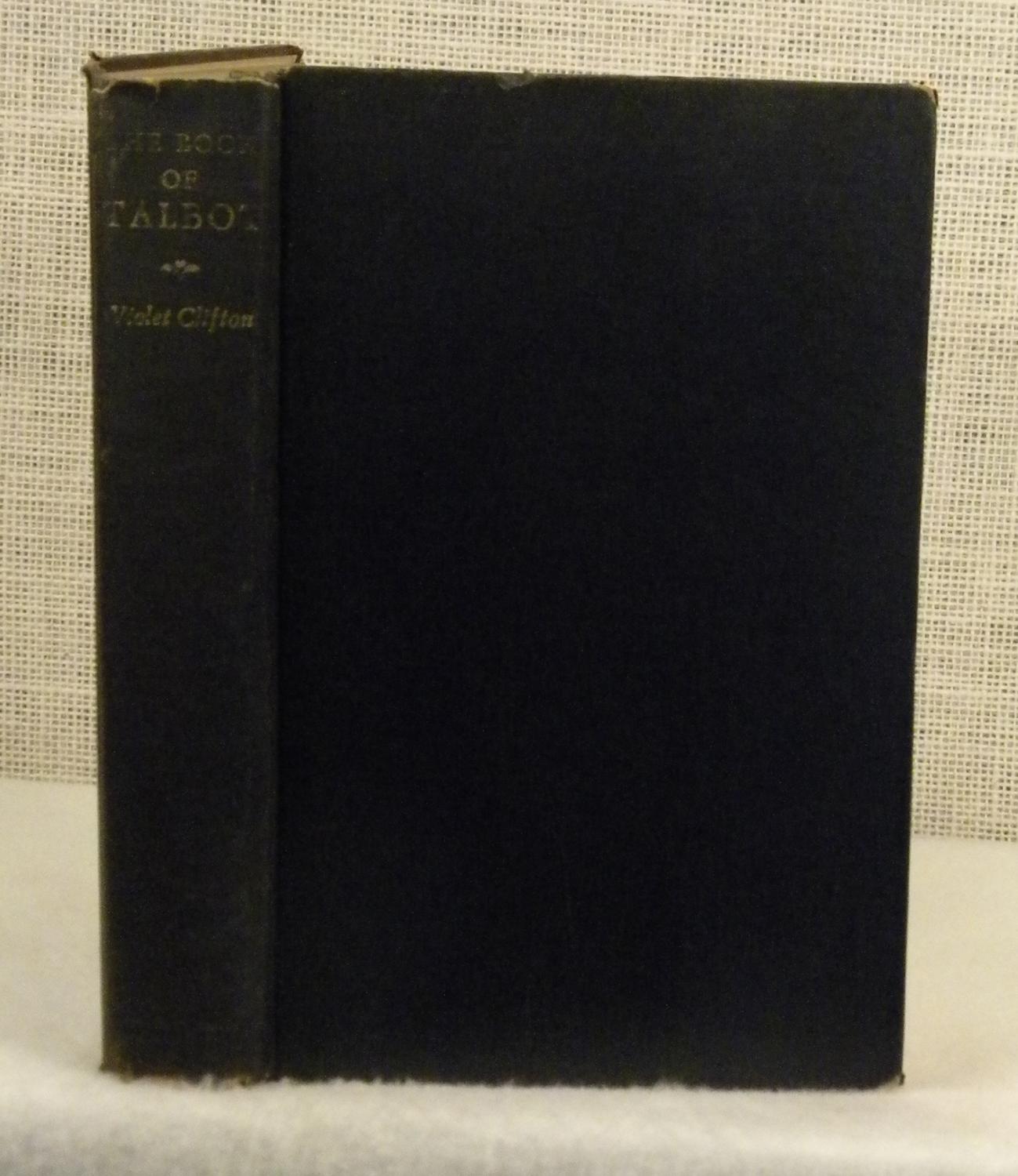 The Book of Talbot by Clifton Violet: Good (1933) | Arkenstone Emporium