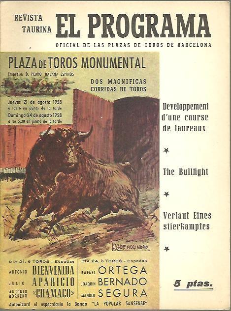 EL PROGRAMA. REVISTA TAURINA. PROGRAMA OFICIAL DE LAS PLAZAS DE TOROS DE BARCELONA. AÑO VI. 21 Y ...