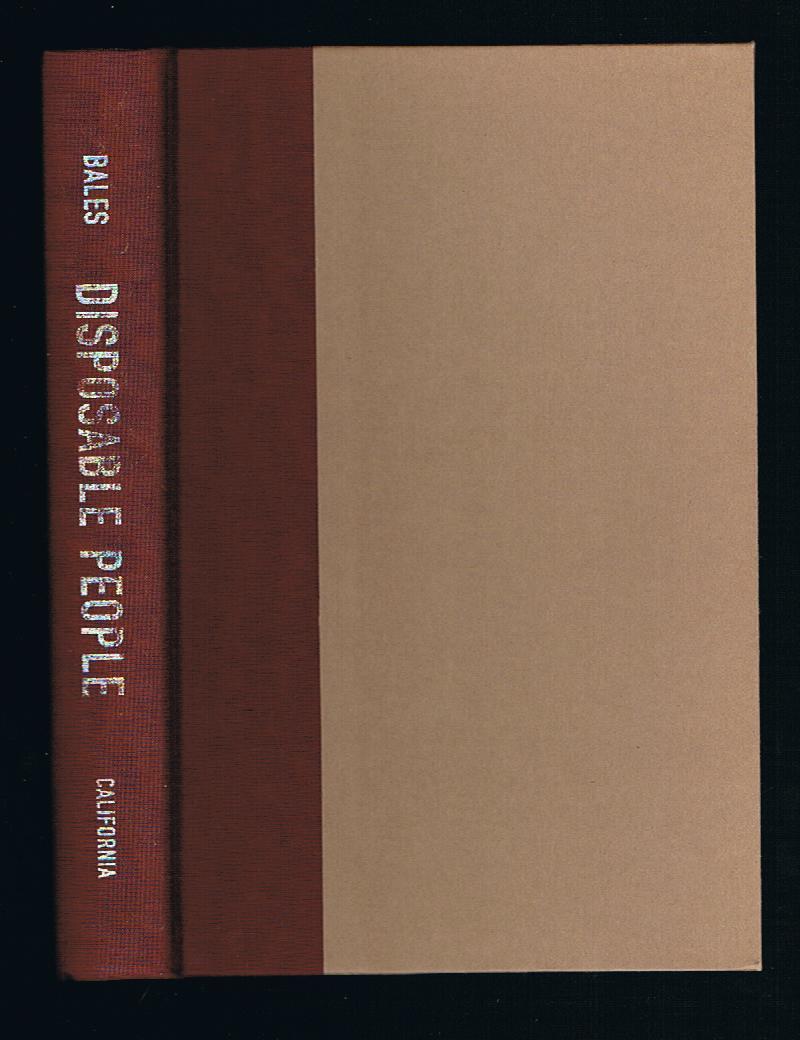 Disposable People : New Slavery in the Global Economy by Bales, Kevin ...