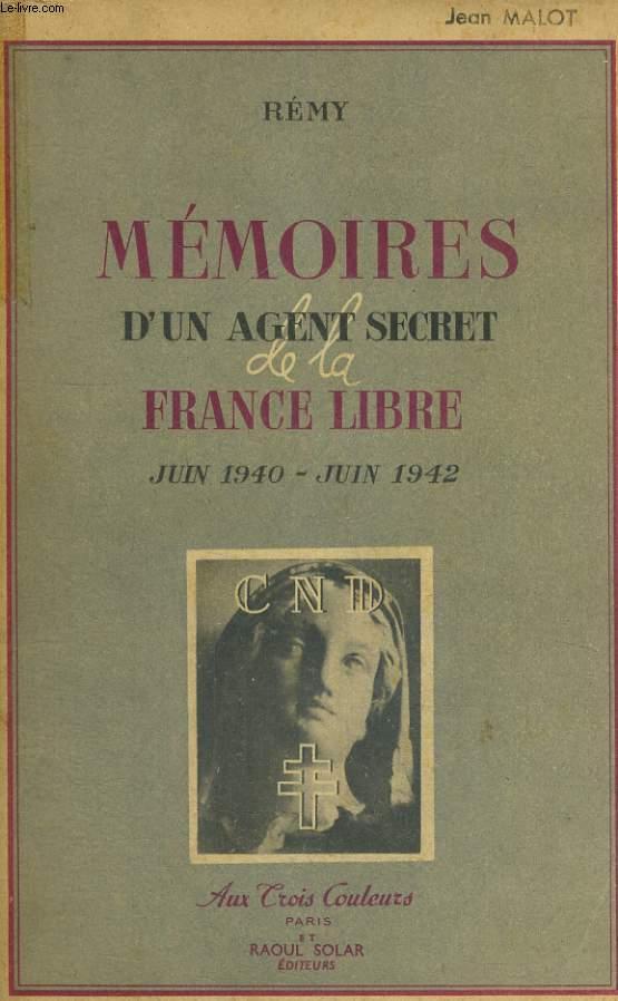 MEMOIRES D'UN AGENT SECRET DE LA FRANCE LIBRE - Juin 1940-Juin 1942 de ...