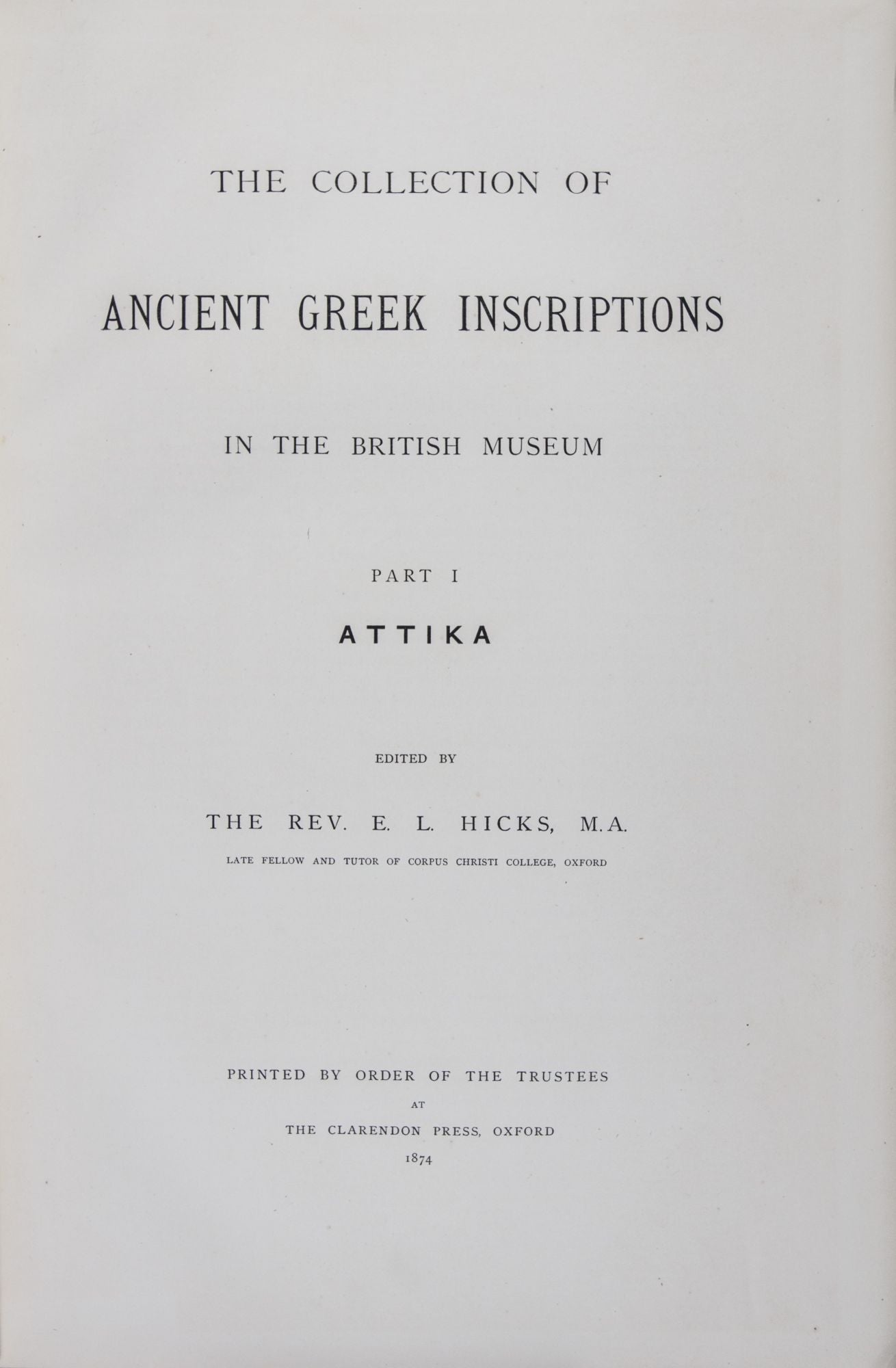 The Collection of Ancient Greek Inscriptions in the British Museum ...