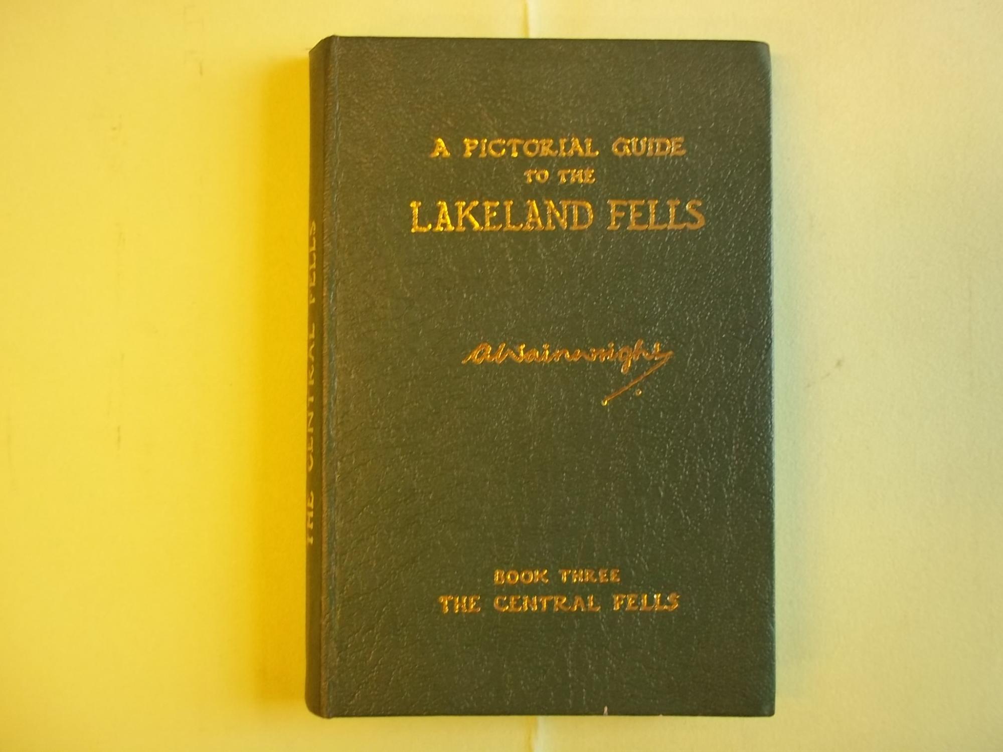 A Pictorial Guide to the Lakeland Fells.book Three, the Central Fells ...