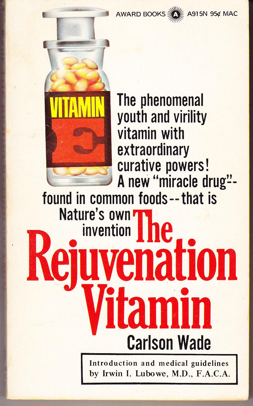 The Rejuvenation Vitamin by Wade, Carlson: Very Good (1970) 1st ...