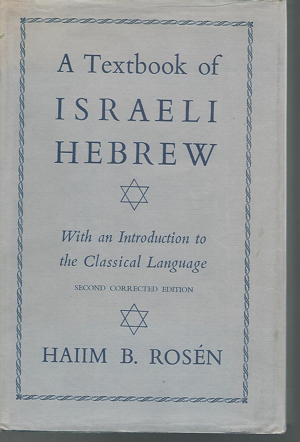 A Textbook of Israeli Hebrew With an Introduction to the Classical ...