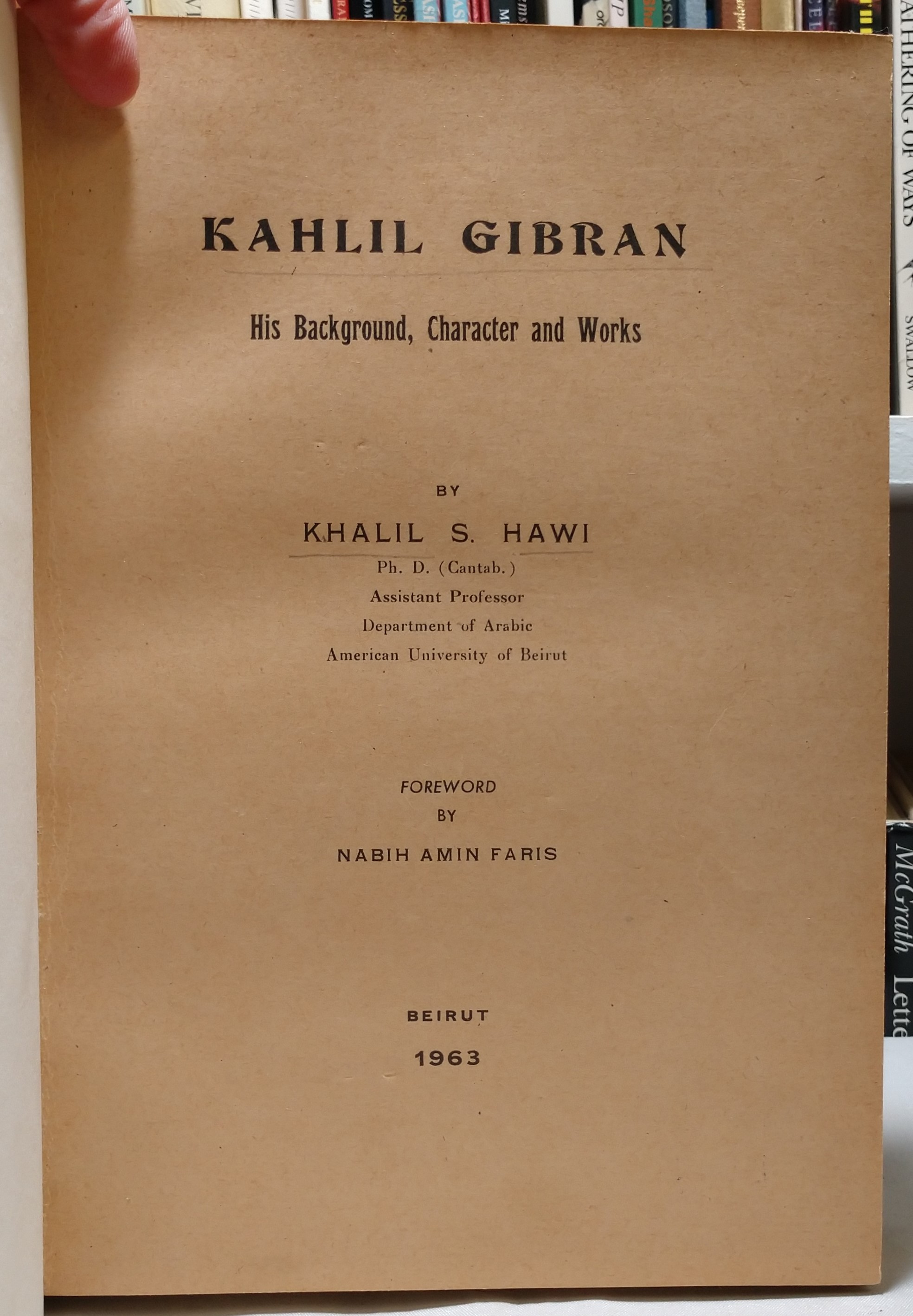 Kahlil Gibran: His Background, Character and Works by Hawi, Khalil S ...