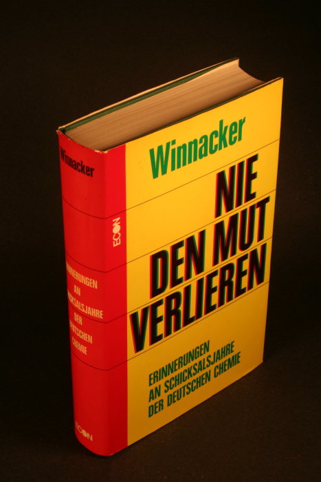 Nie den Mut verlieren. Erinnerungen an Schicksalsjahre der deutschen ...