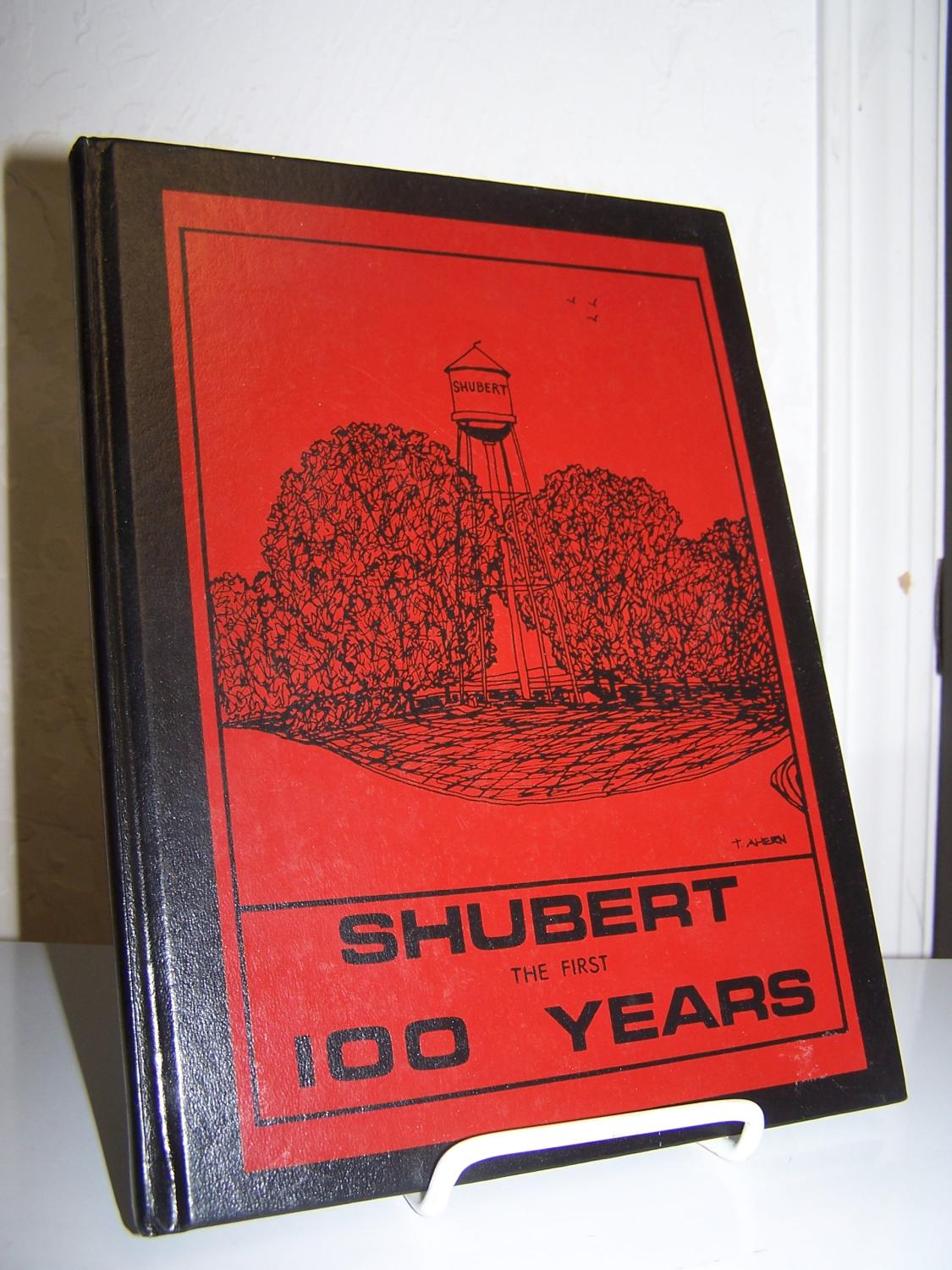 Shubert: The First 100 Years (1883-1983). by Shafer, Hannesina, Lucia ...