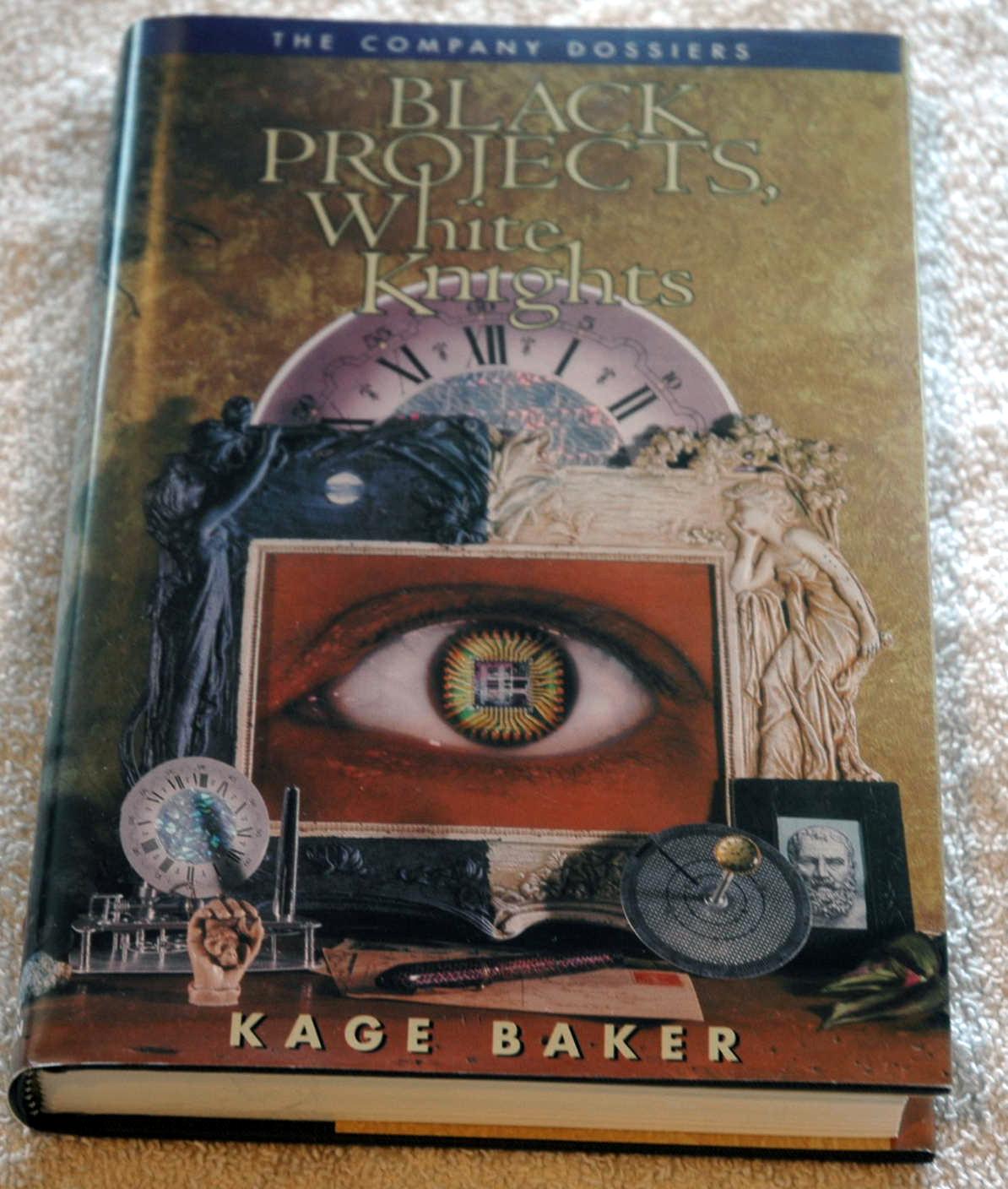 Black Projects, White Knights: The Company Dossiers by Baker, Kage ...