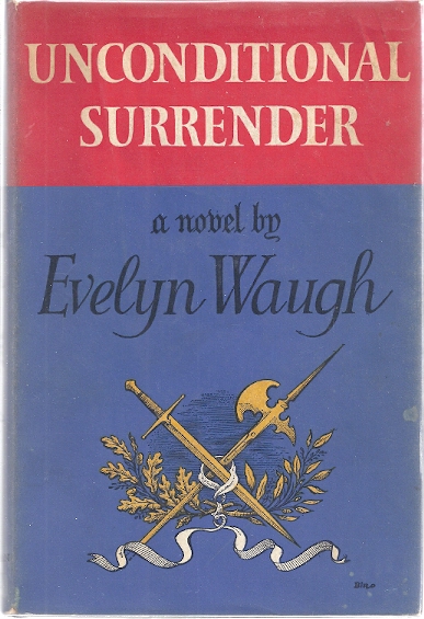 UNCONDITIONAL SURRENDER by Waugh, Evelyn: (1961) | Columbia Books, ABAA ...