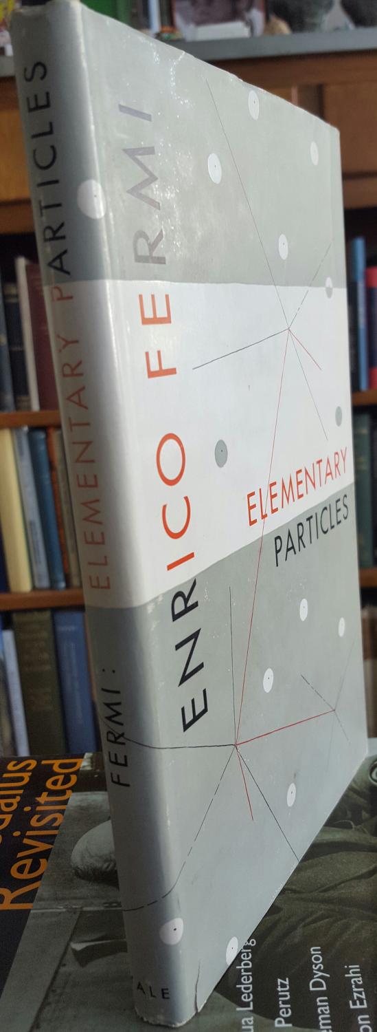 Elementary Particles. by FERMI, Enrico:: Near Fine Hardcover (1951) 1st ...