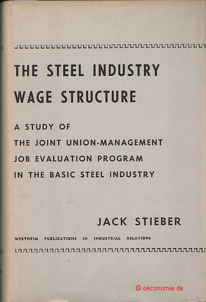 The Steel Industry Wage Structure. A Study of the Joint Union ...