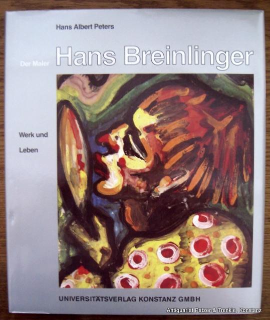 Der Maler Hans Breinlinger. Werk und Leben. Herausgegeben von Frieder ...