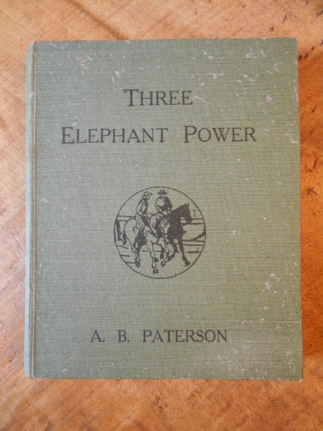 THREE ELEPHANT POWER by PATERSON, A. B.: Fair Hardcover (1917) 1st ...