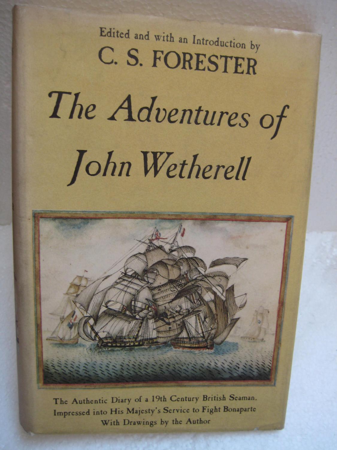 THE ADVENTURES OF JOHN WETHERELL by Forester, C.S., Illustrated by John ...