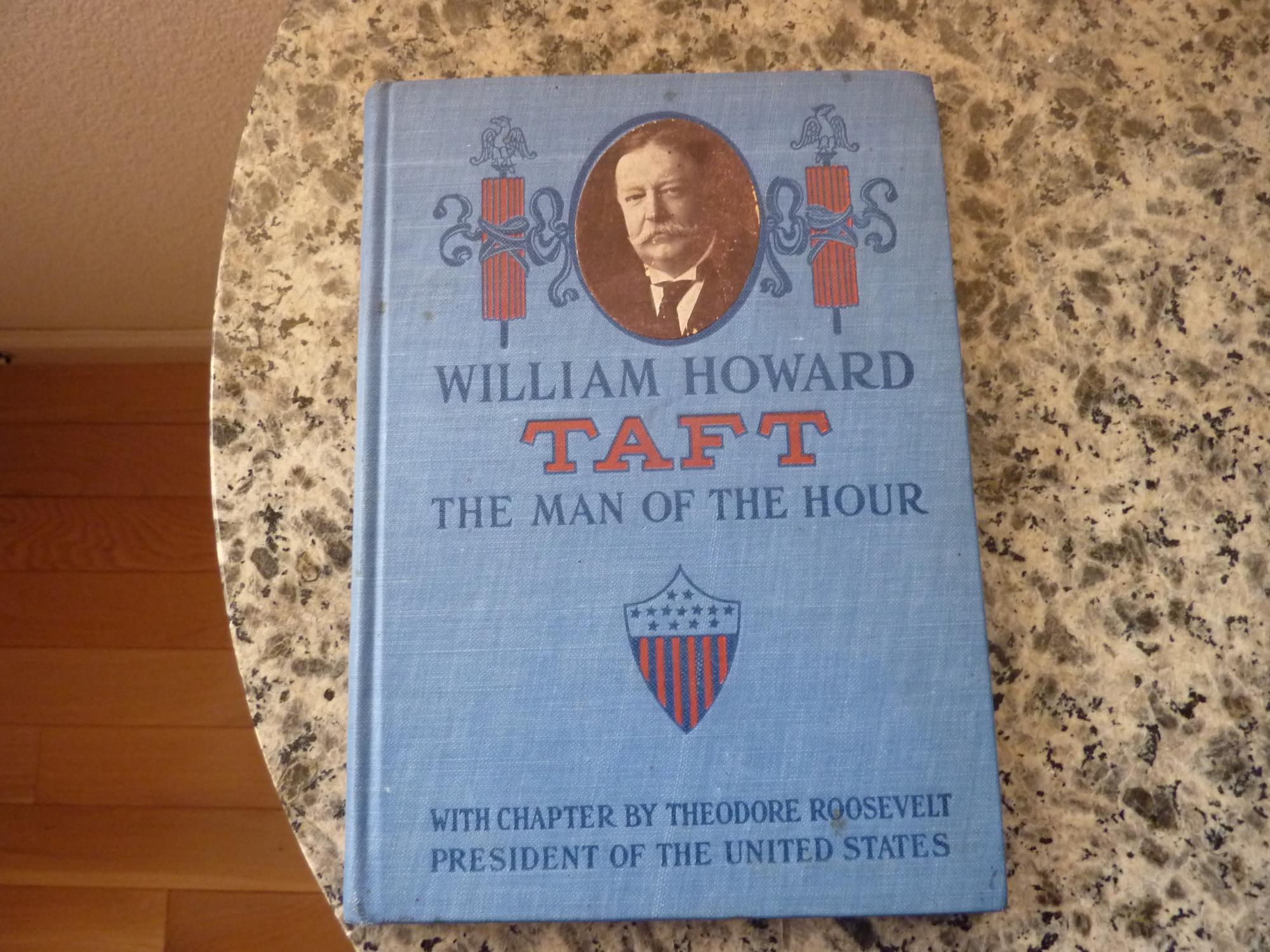 William Howard Taft the Man of the Hour by Davis, Oscar King: Very Good ...