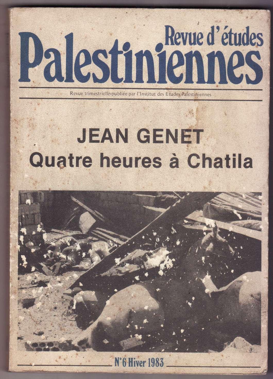 Revue d'études Palestiniennes, n. 6, hiver 1983: Jean Genet: Quatre ...