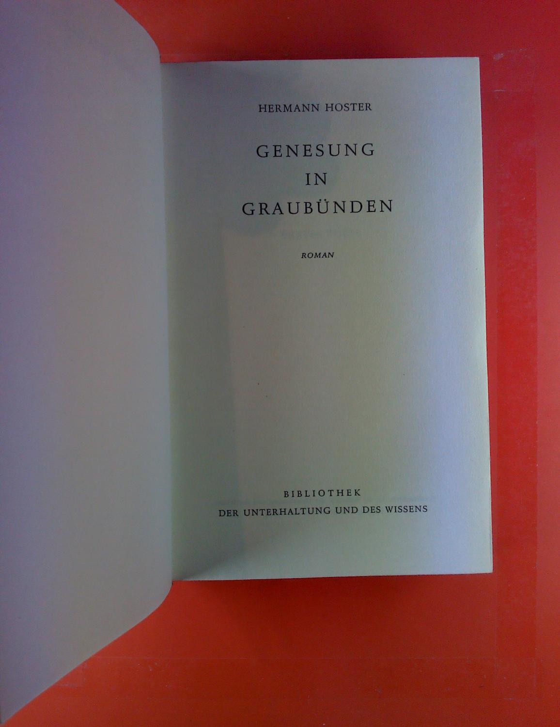 Genesung in Graubünden. Roman. by Hermann Hoster: Good (1938) | biblion2