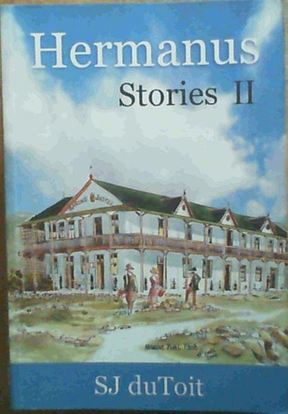 Hermanus Stories II by Du Toit, S. J.: Very Good Soft cover (2002 ...