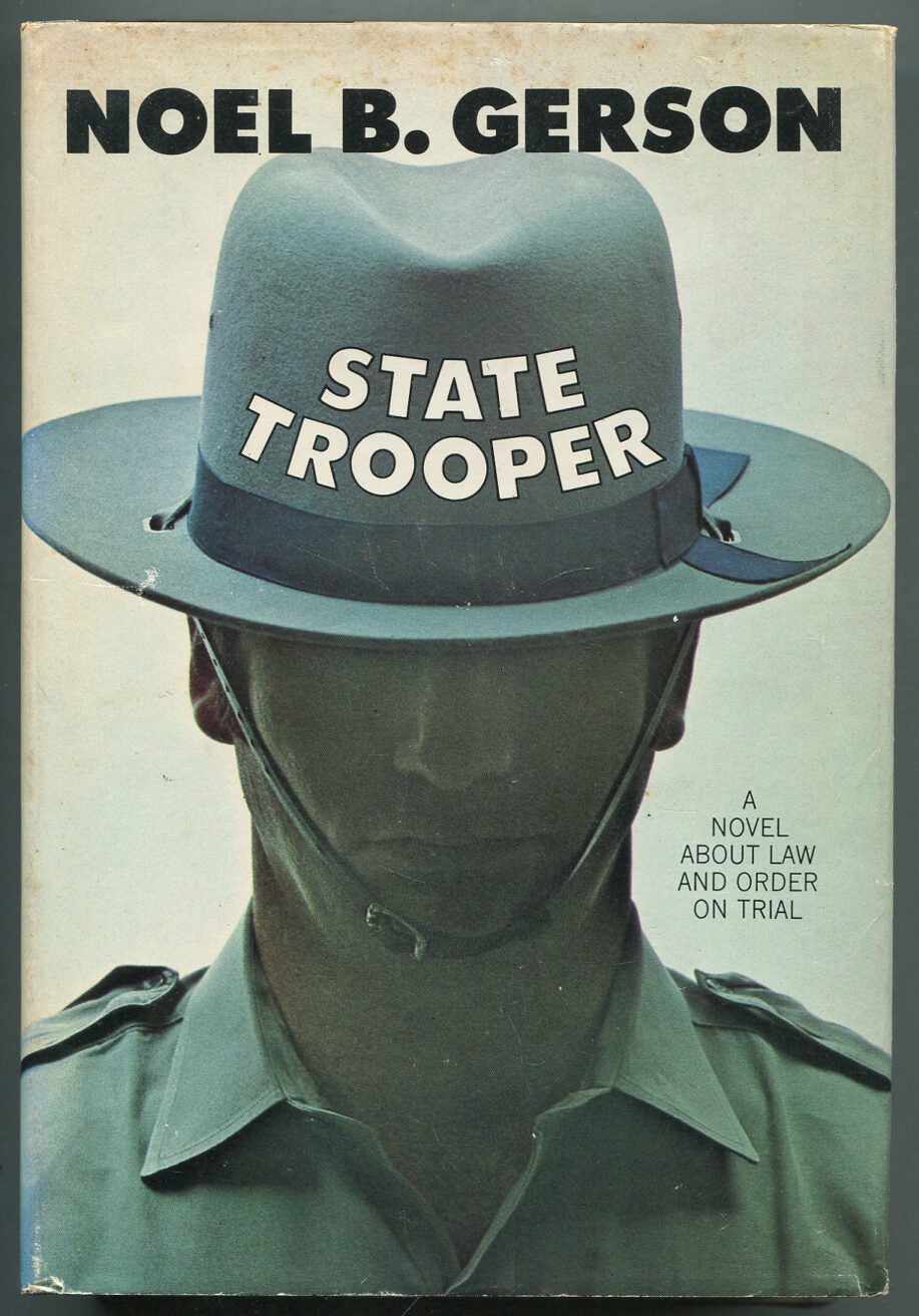 State Trooper by GERSON, Noel B.: Near Fine Hardcover (1973) | Between ...