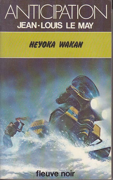 HEYOKA WAKAN FNA 989 1980 EO Epuise by Jean Louis LE MAY: Bon ...