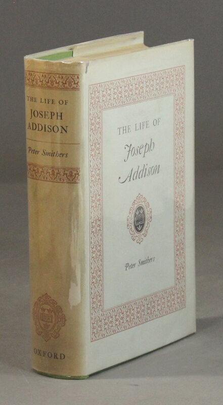 The life of Joseph Addison by SMITHERS, PETER: (1964) | Rulon-Miller ...