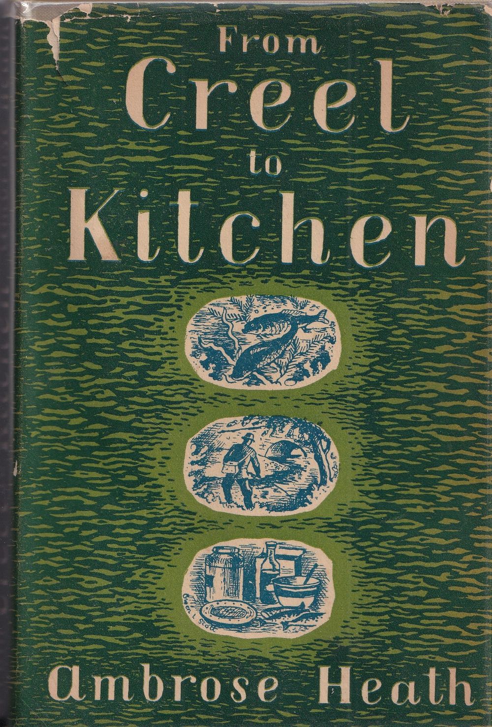 FROM CREEL TO KITCHEN: HOW TO COOK FRESH-WATER FISH. One hundred and ...