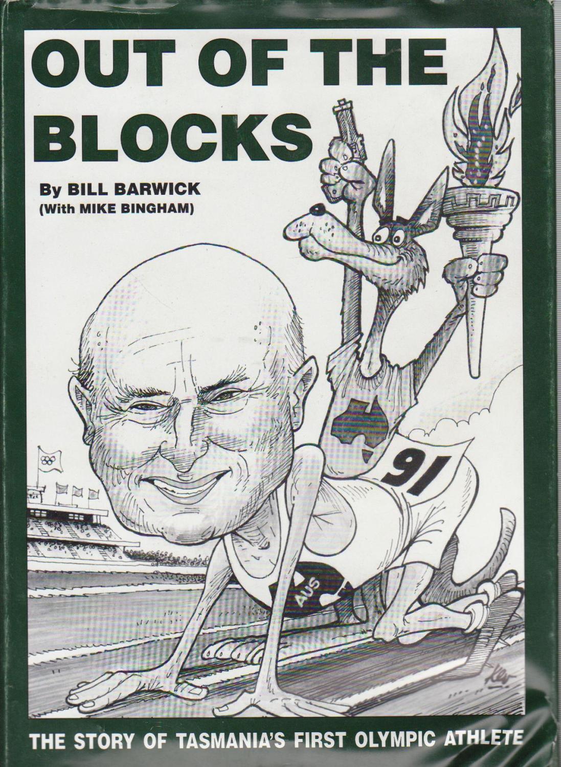 OUT OF THE BLOCKS: The Story of Tasmania's First Olympic Athlete by ...