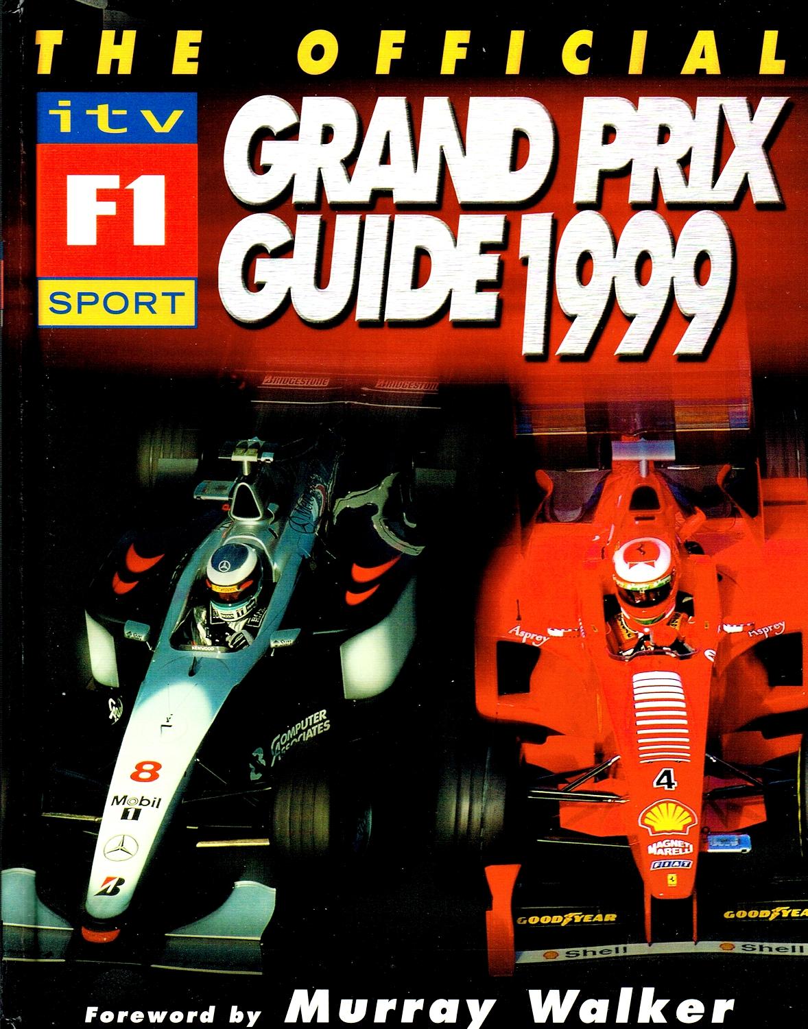 The Official ITV F1 Grand Prix Guide 1999 : by Bruce Jones ; ( Foreword ...