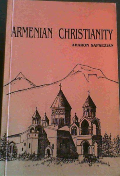 Armenian Christian By Sapsezian Aharon Good Soft Cover 1996 Chapter 1