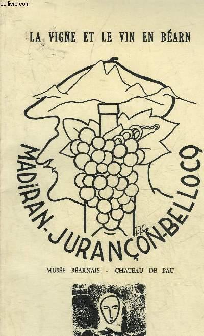 LA VIGNE ET LE VIN EN BEARN MADIRAN JURANCON BELLOCQ MUSEE BEARNAIS ... LA VIGNE ET LE VIN EN BEARN MADIRAN JURANCON BELLOCQ MUSEE BEARNAIS ...