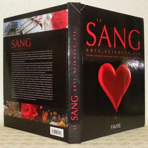 Le Sang. Passé, présent, futur. by TISSOT, Jean-Daniel. - BUSER ...