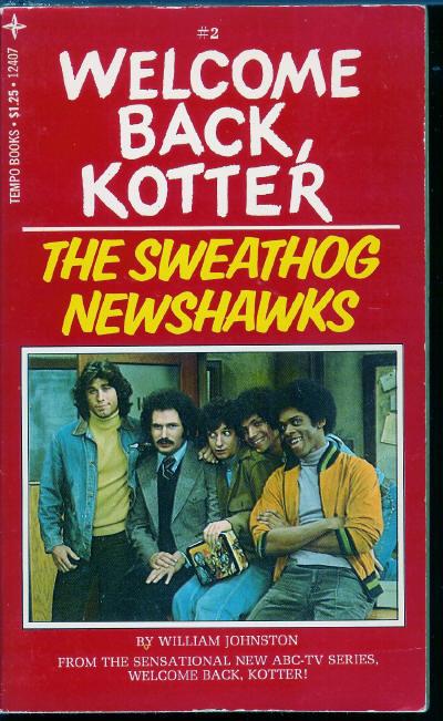The Sweathog Newshawks (Welcome Back Kotter # 2) by Johnston, William ...