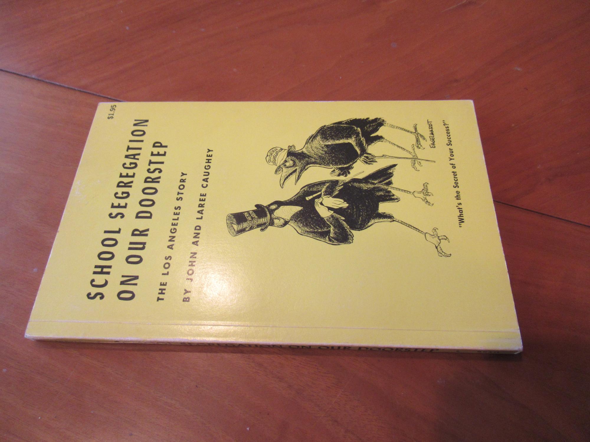 School Segregation On Our Doorstep: The Los Angeles Story by Caughey ...