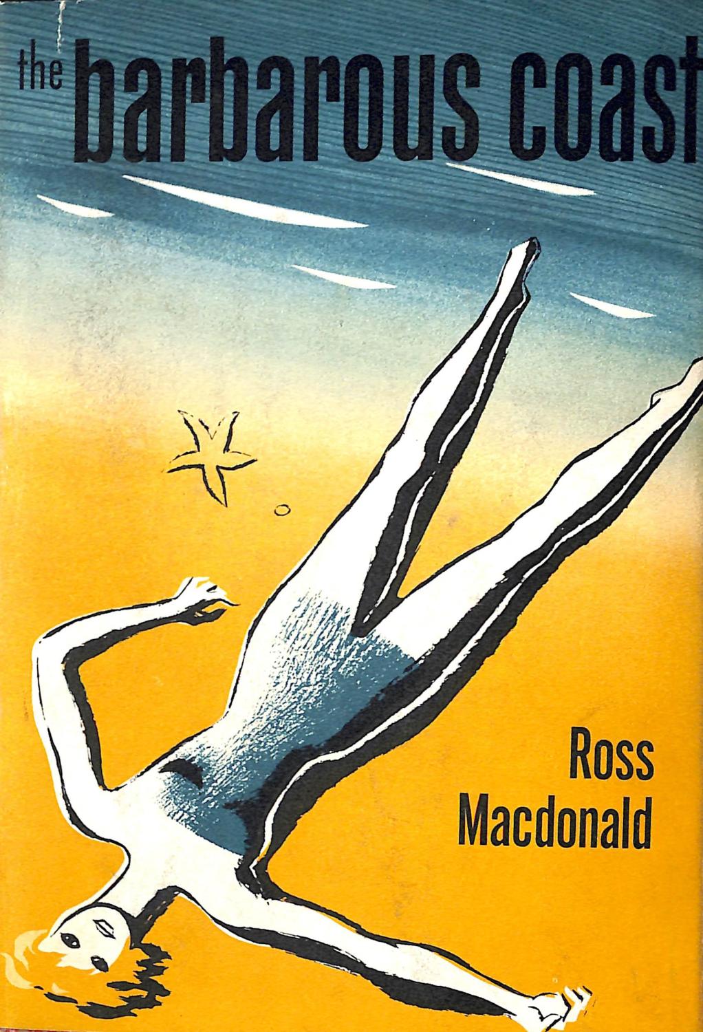 The Barbarous Coast: by Ross Macdonald: Fine hardcover (1956) First ...